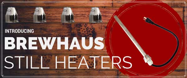 Introducing Brewhaus Moonshine Still Heaters